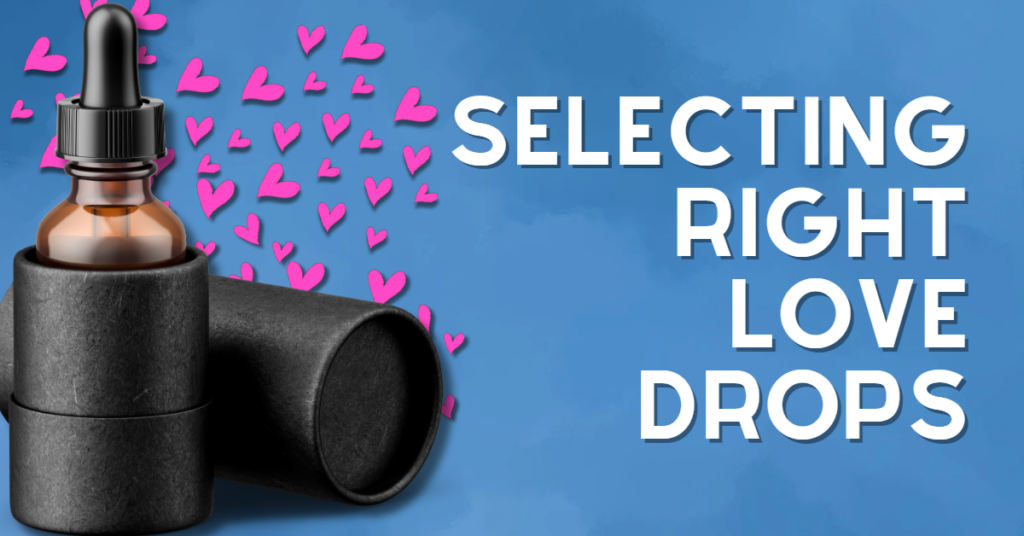 A Guide to Selecting the Right Love Drops Product for Your Needs and Preferences - The Stone